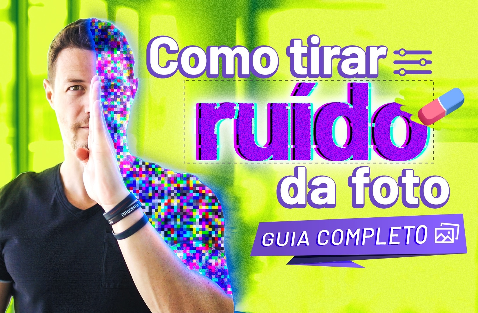 COMO TIRAR RUÍDO DA FOTO | Guia Completo - Cara da Foto
